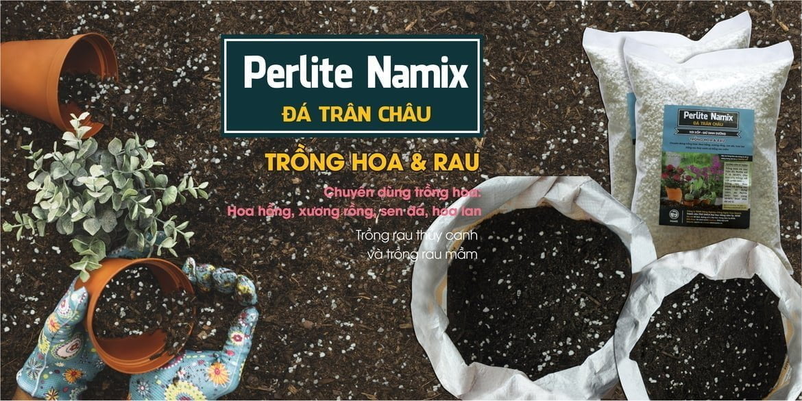 Công ty Namix - Sản xuất, cung cấp Đất sạch, Đá Perlite, Đá Vermiculite